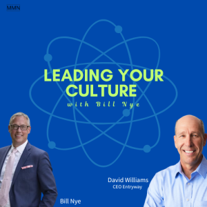 Bill Nye Hosts Entryway CEO David Williams on Leading Your Culture ...